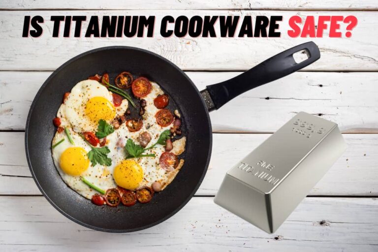 Is Titanium Cookware Safe? - Expert Opinion - Cookware Set and Home ...